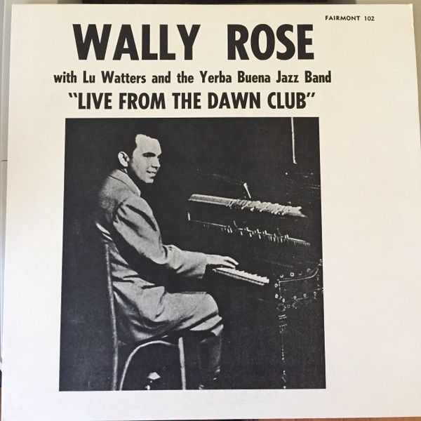 米LP Wally Rose Live From The Dawn Club FAIRMONT102 Fairmont Records ...