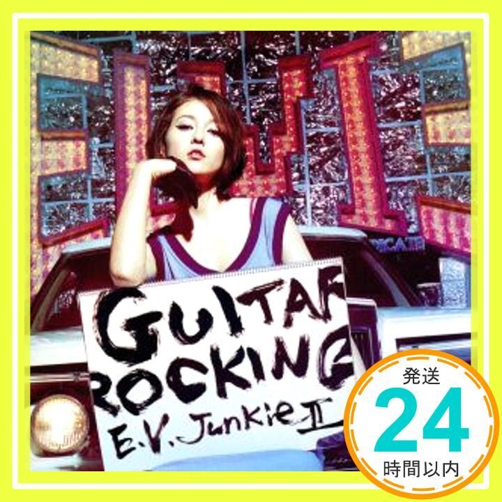 E.V.JunkieII-GUITAROCKING-(初回生産限定盤)(CCCD)(DVD付) [CD] オムニバス、 LUNKHEAD、 OUTLAW、 雷鼓、 ORANGE RANGE ...