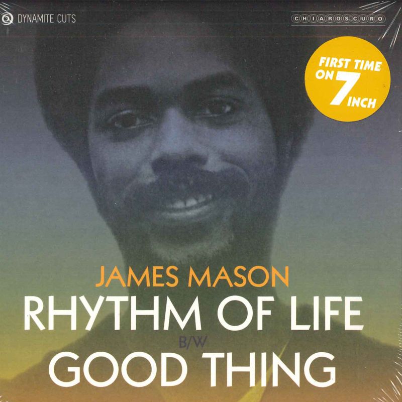英7" James Mason Rhythm Of Life / Good Thing DYNAM7102 Dynamite Cuts ...