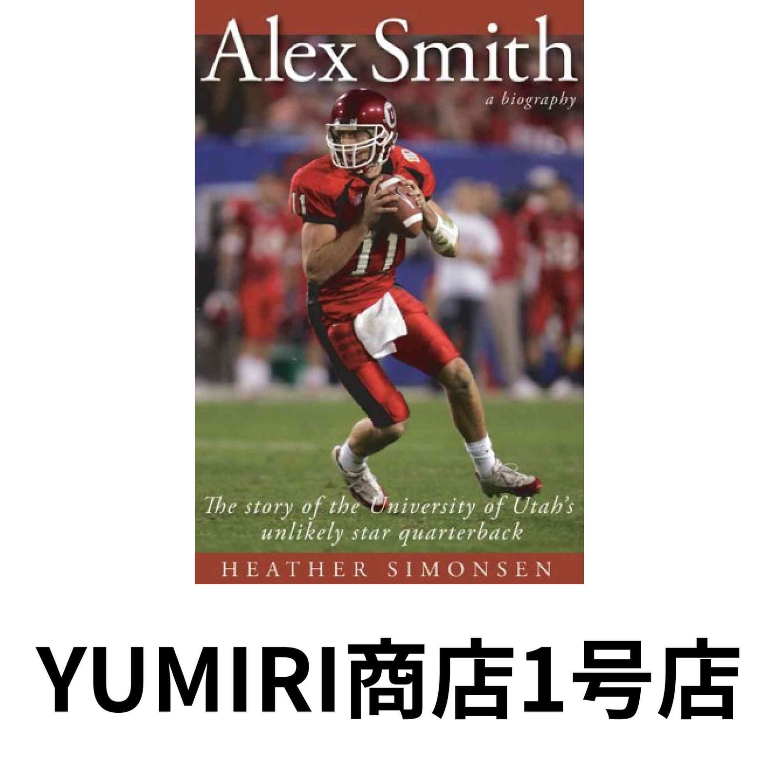 Alex Smith: The Story Of The University Of Utahs Unlikely Star ...