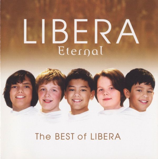 英2CD Libera Eternal: The Best Of Libera 5099924269829 EMI Classics ...