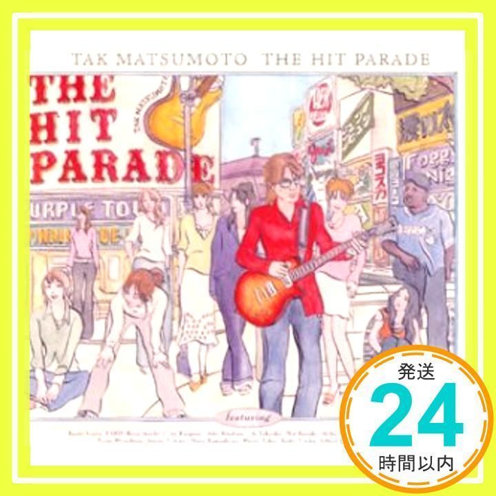 THE HIT PARADE [CD] TAK MATSUMOTO、 滴草由実、 上原あずみ、 川島だりあ、 竹井詩織里、 宇徳敬子 ...