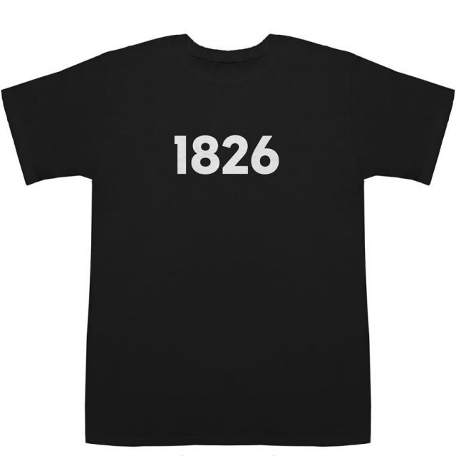 1826 T-shirts【Tシャツ】【ティーシャツ】【数字】【年代】【品番】【西暦】 - メルカリ