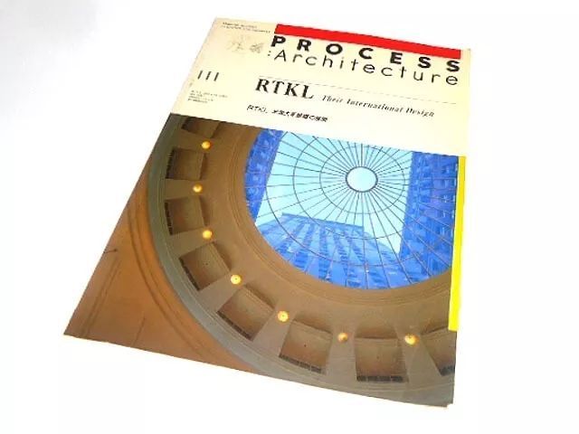 RTKL: Their International Design (Process: Architecture Series, No. 111 ...