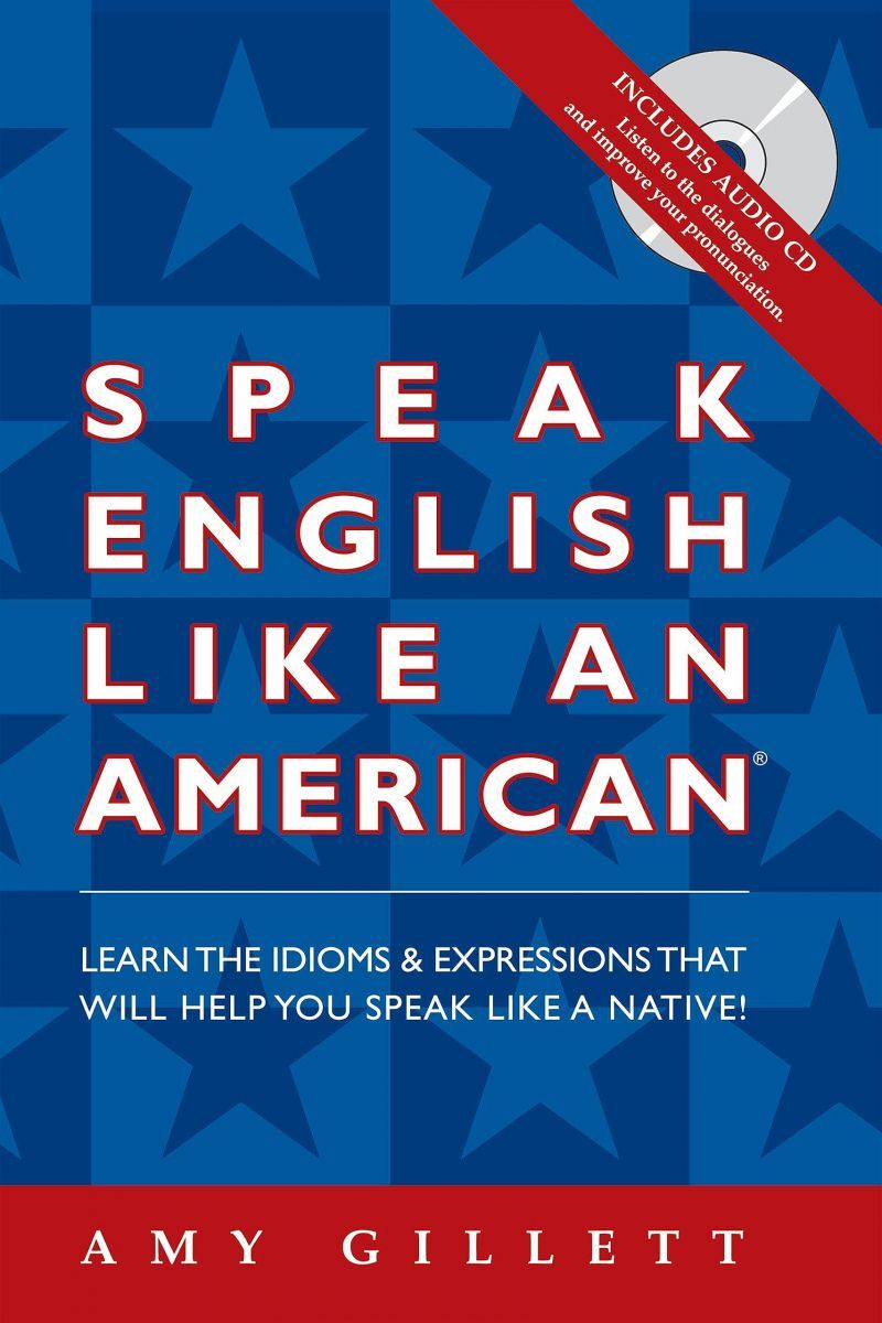 Speak English Like an American: All English Version for Native Speakers ...