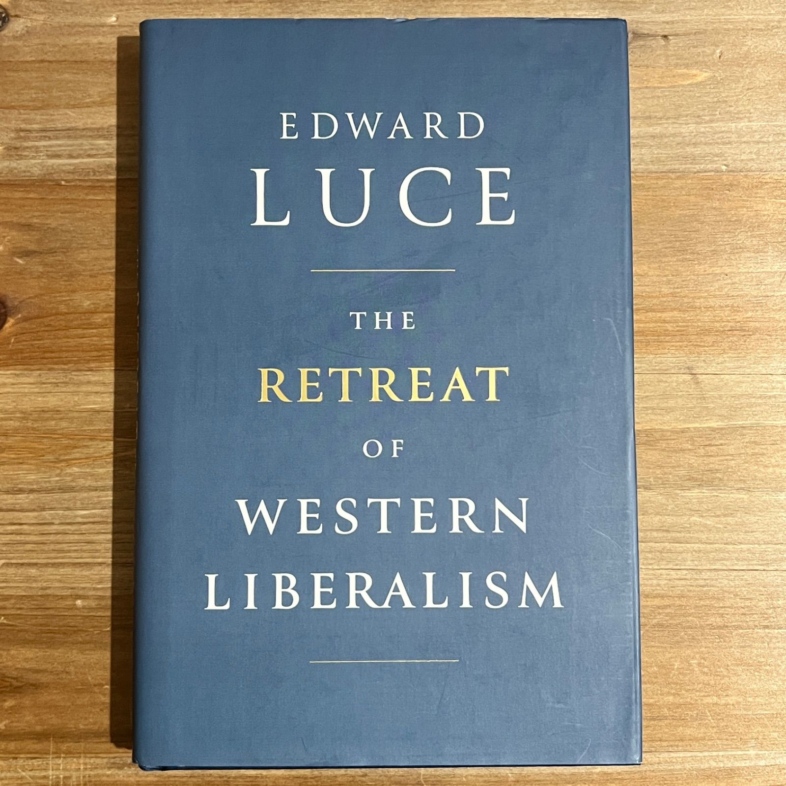 【古本】THE RETREAT OF WESTERN LIBERALISM / Edward Luce - メルカリ