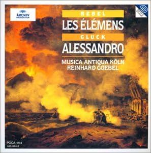 CD Musica Altiqua Koln, Goebel Rebel Les Elemens Gluck Alessandro ...