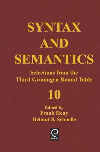 Syntax and Semantics: Selections from the Third Groningen Round Table ...