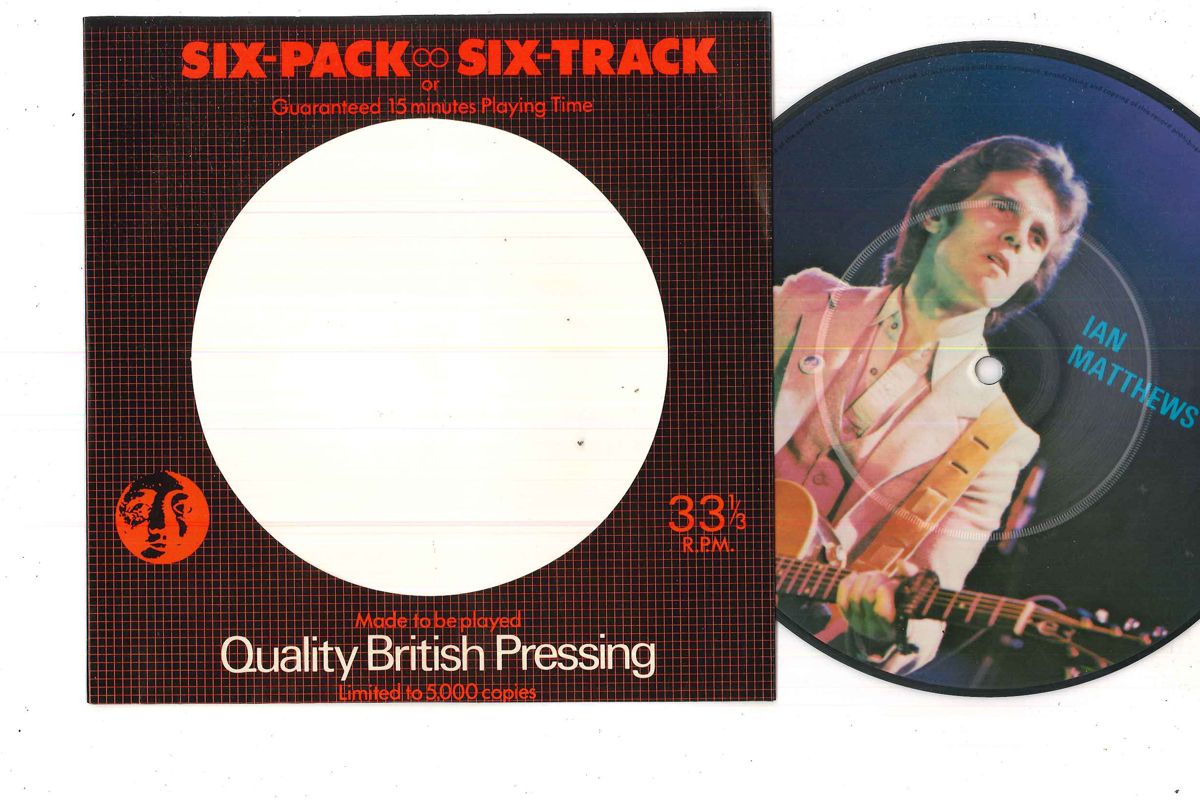 7” Ian Matthews Six Pack Six Track Or Guaranteed SIXPACK3 SIX-PACK SIX ...