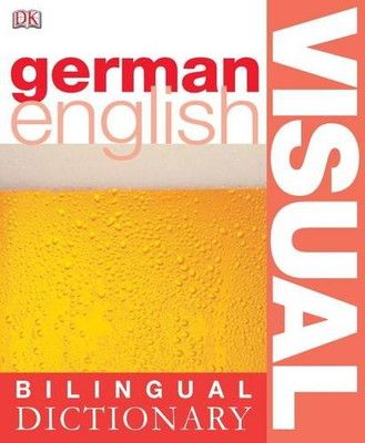 German-English Bilingual Visual Dictionary (DK Bilingual Dictionaries ...