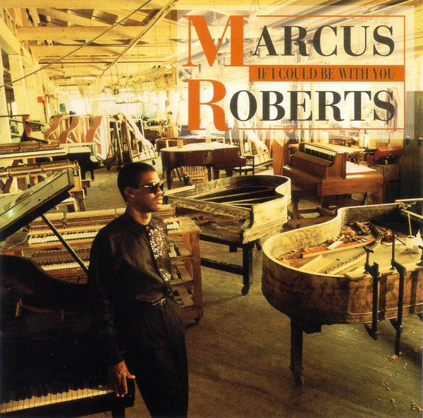 米CD Marcus Roberts If I Could Be With You 631492,NOV01241631492 BMG ...