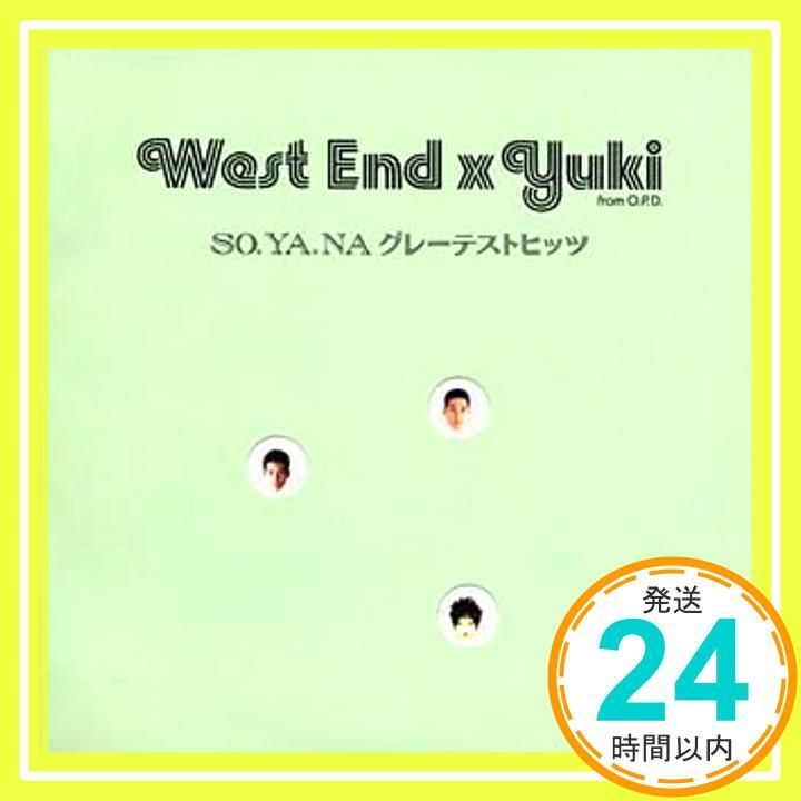 SO.YA.NA グレーテストヒッツ [CD] WEST END×YUKI(from O.P.D.)、 今田耕司、 GAKU、 東野幸治、 伊藤洋介、 Thousand sketcheS ...