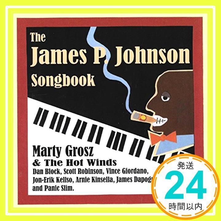 James P. Johnson Songbook [CD] Marty Grosz? Marty Grosz & the Hot Winds ...