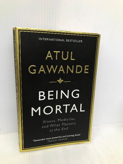 Being Mortal: Illness, Medicine and What Matters in the End Profile ...