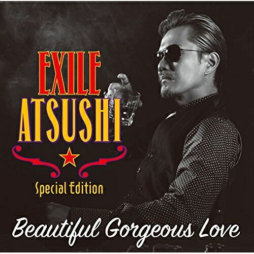 CD】EXILE ATSUSHI/RED DIAMOND DOGS / Beautiful Gorgeous Love CD】EXILE ATSUSHI/RED DIAMOND DOGS / Beautiful Gorgeous Love