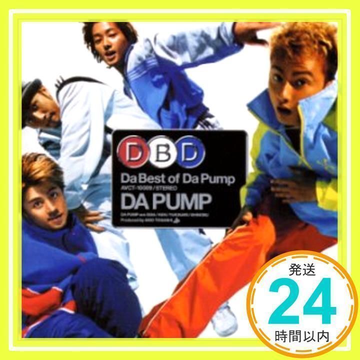 Da Best Of Da Pump [CD] DA PUMP、 m.c.A・T、 AKIO TOGASHI、 TSUTCHIE、 DJ YUTAKA、 TORU MINAMI; NAOTO ...