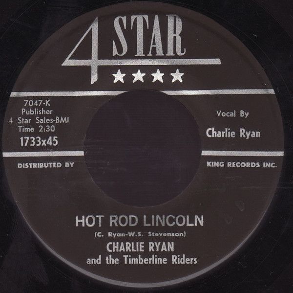 米7" Charlie Ryan And The Timberline Riders Hot Rod Lincoln / Thru The ...